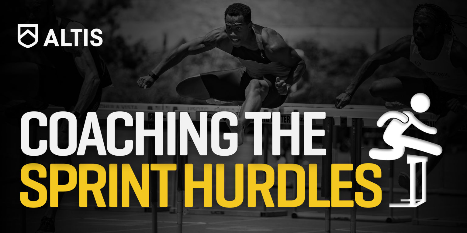 ALTIS Coaching the Sprint Hurdles • ALTIS